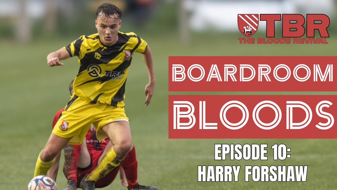 Boardroom Bloods | Episode 10 | Harry Forshaw - YouTube