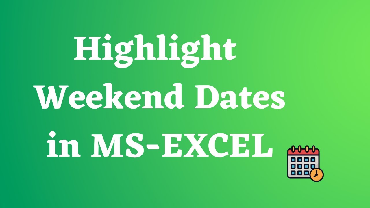 Highlight Weekend Dates In MS Excel Conditional Formatting 02 My highlight-weekend-dates-in-ms-excel-conditional-formatting-02-my