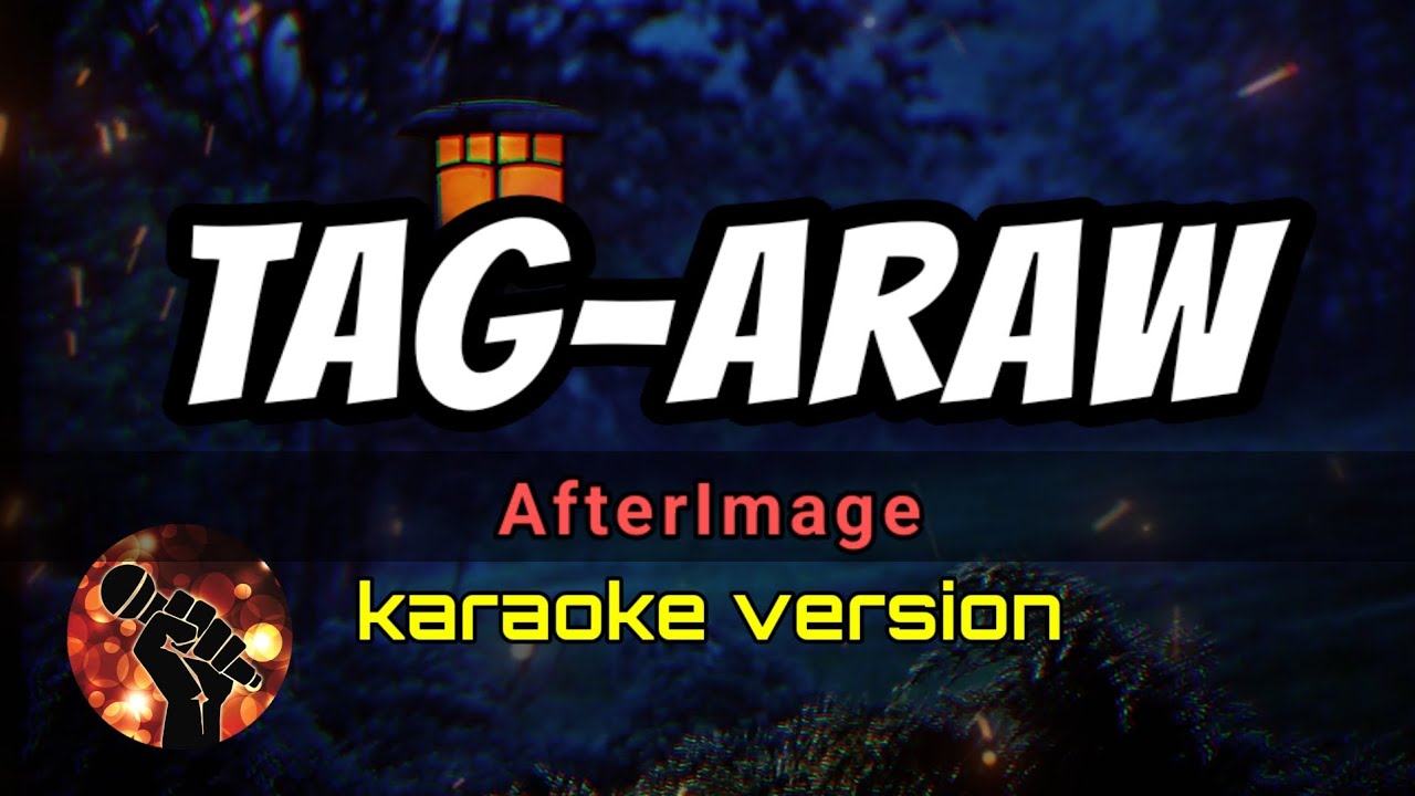 TAG-ARAW - AFTERIMAGE (karaoke version) - YouTube