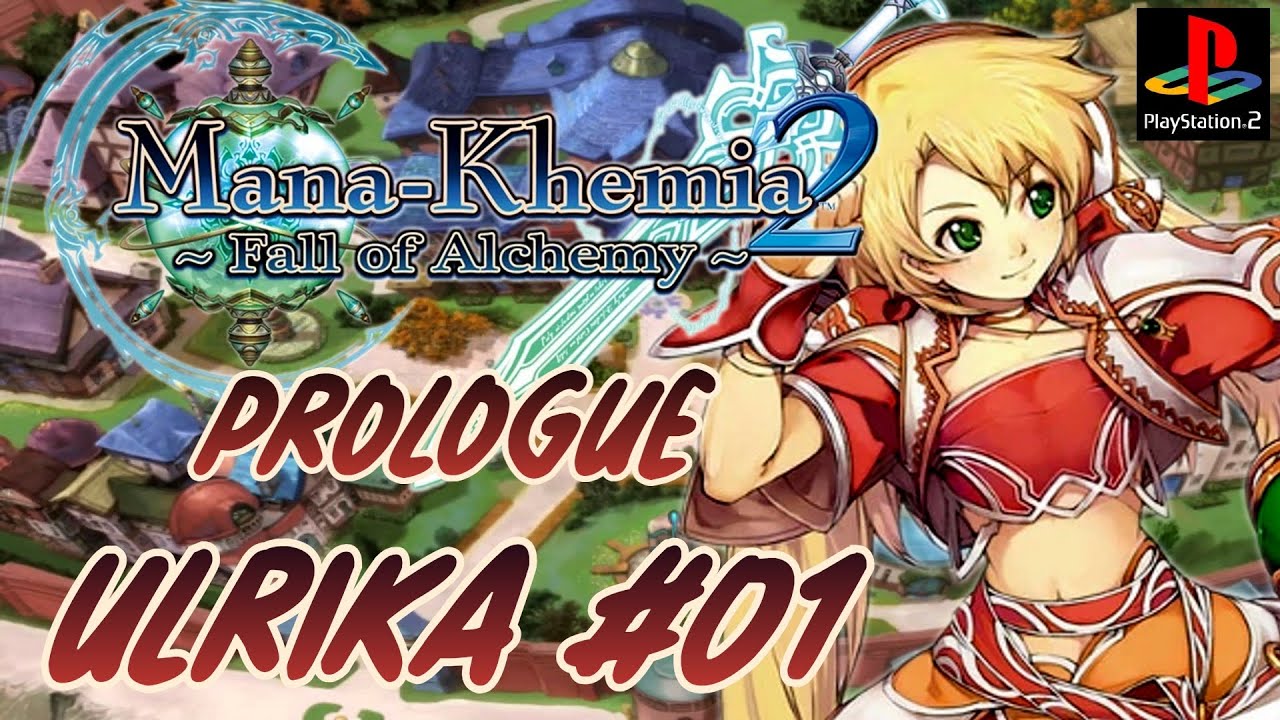 Mana Khemia 2: Fall of Alchemy (Ulrika Part 1 | PS2 | Blind Playthrough | No Commentary) - YouTube