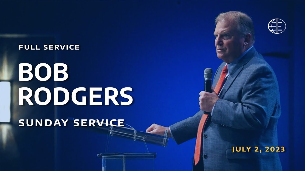 7-2-23 Evangel Live | Pastor Bob Rodgers | Sunday 11am - YouTube