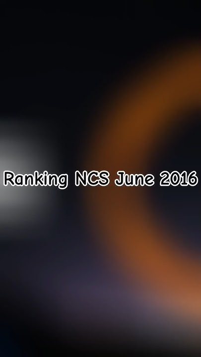 Windtalker presents: Ranking NCS June 2016#edm #ncs #ranking #music #edm #phantomsage # ...