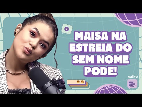 MAÍSA NA ESTREIA DO SEM NOME PODE!