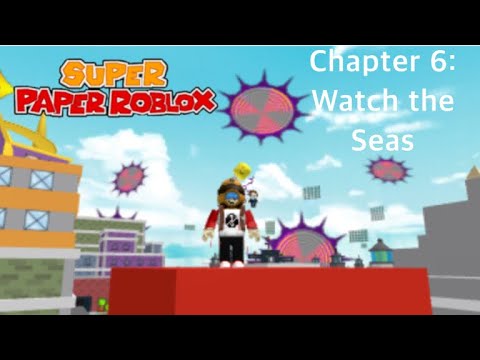 Super Paper Roblox Episode 6: Watch The Seas - YouTube