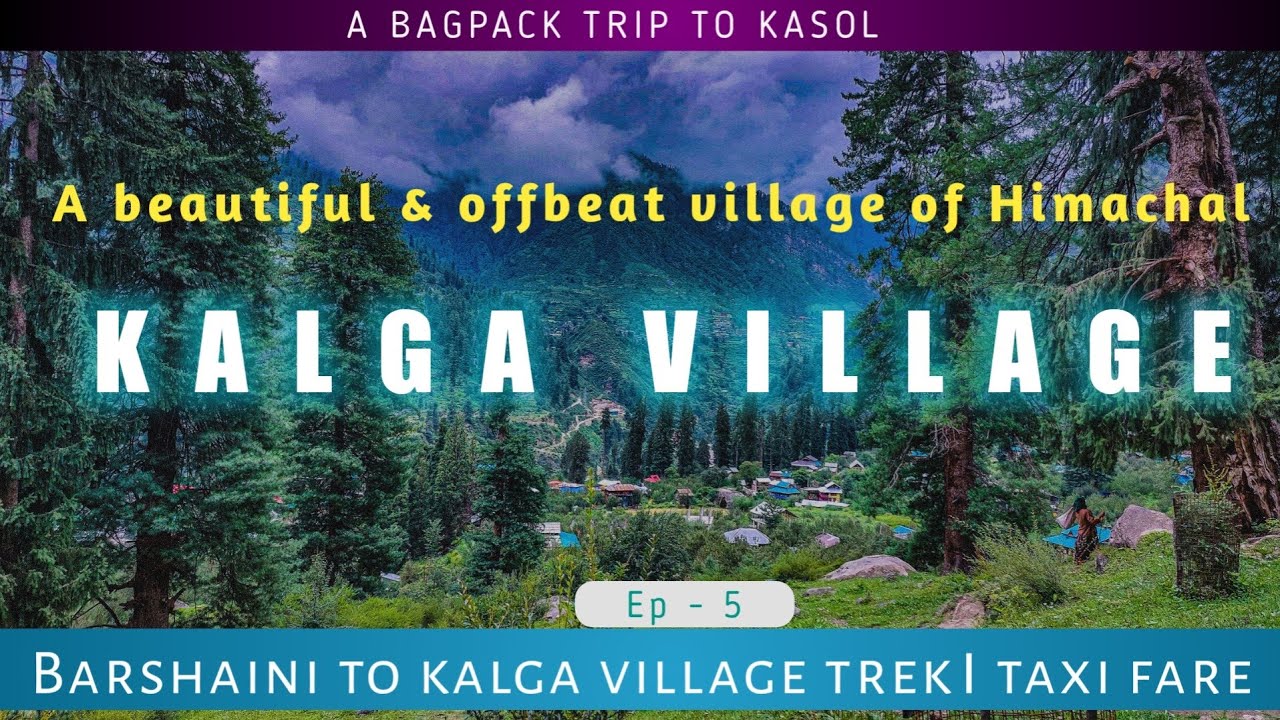 Kalga village parvati valley himachal | best offbeat location near ...
