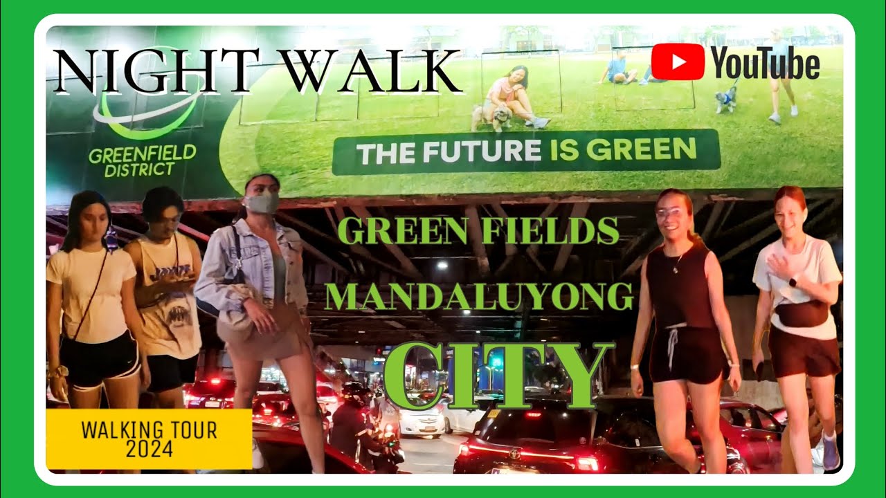 [HD] NIGHT WALK || GREEN FIELD DISTRICT CITY OF MANDALUYONG METRO ...