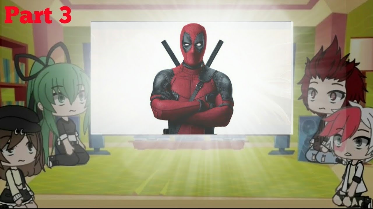 MHA react to Deadpool || Gacha Life - Part 3 - YouTube