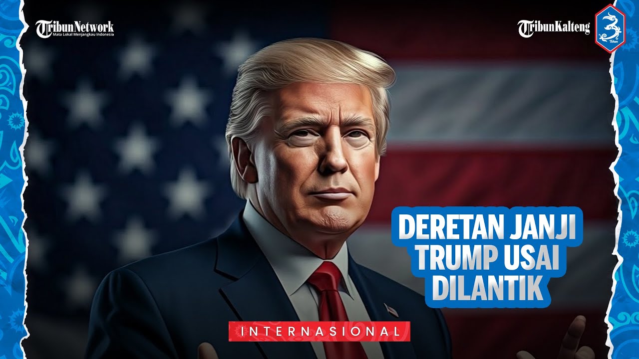Deretan Janji Donald Trump saat Dilantik Jadi Presiden Amerika Serikat ...