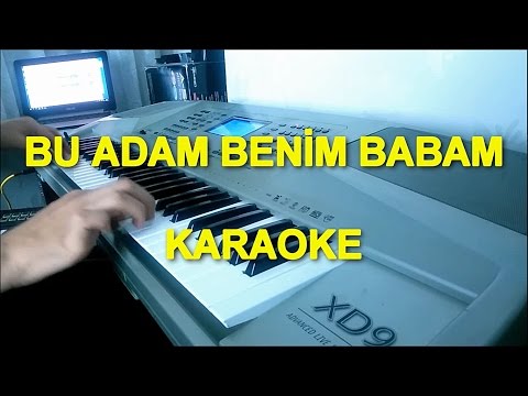 BU ADAM BENİM BABAM KARAOKE