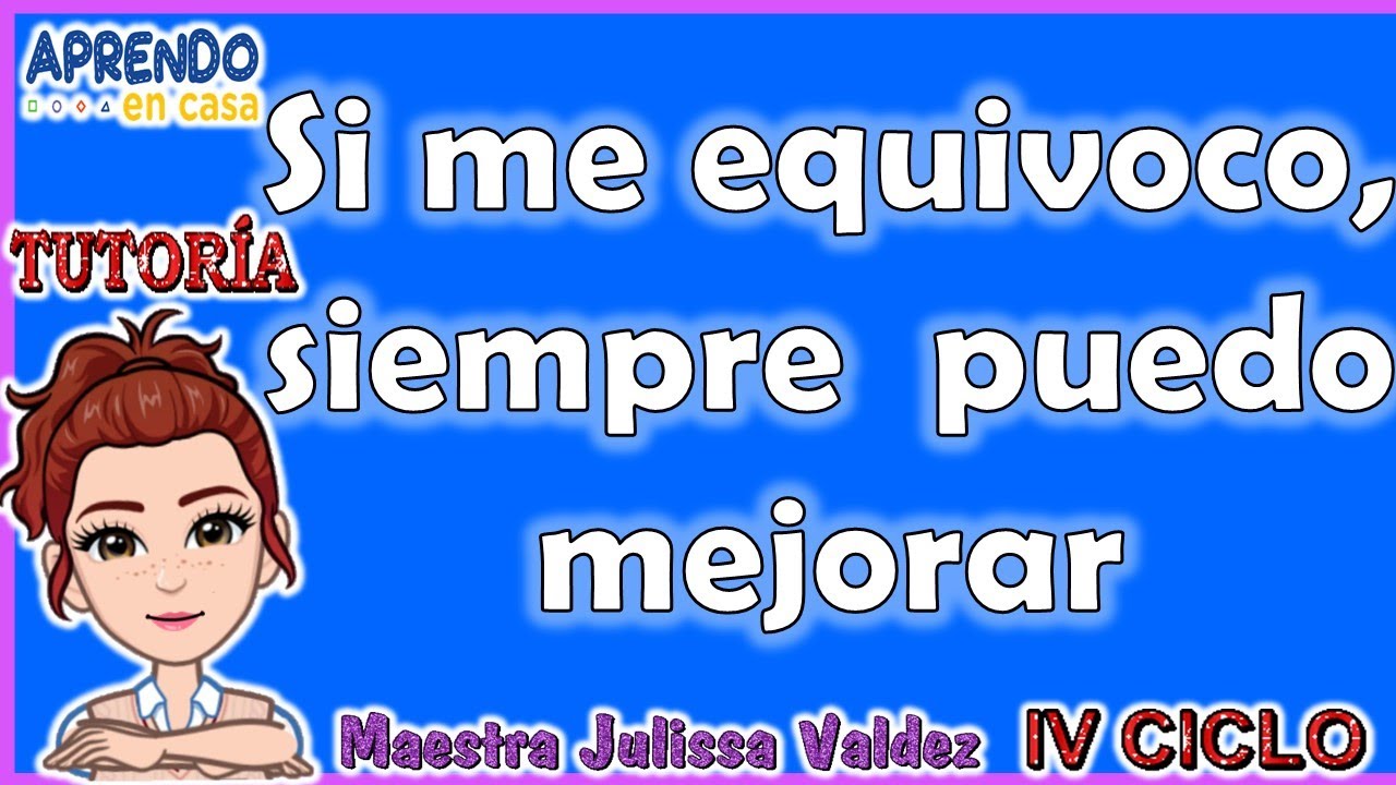 Si me equivoco, siempre puedo mejorar IV CICLO #tutoría# web#TUTORIA ...