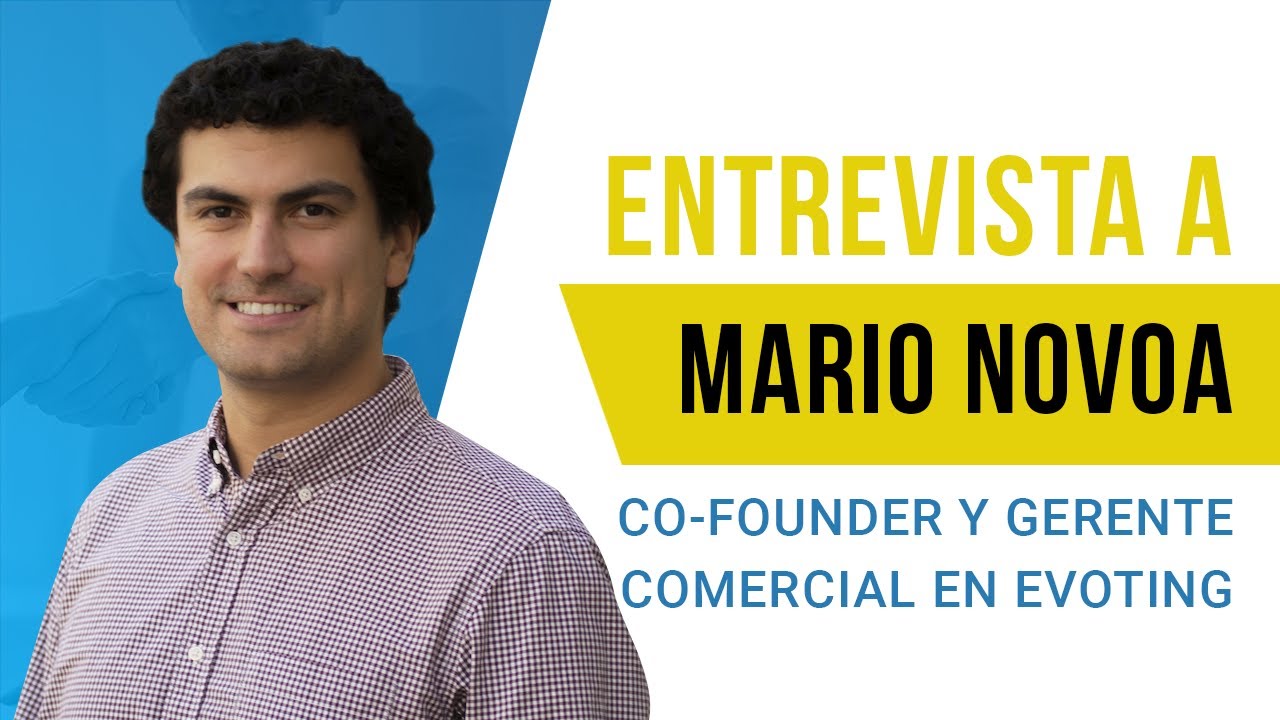 Entrevista Mario Novoa - Co-Founder y Gerente comercial en Evoting ...