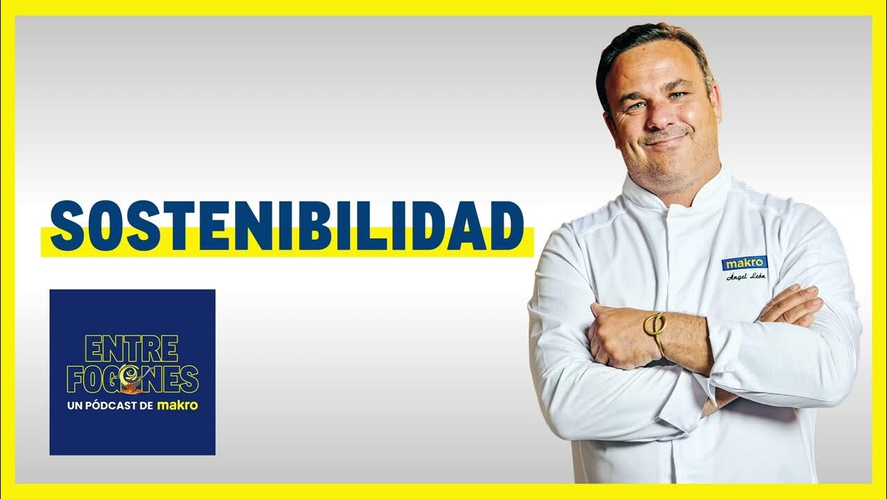 Entre Fogones, el pódcast de Makro - Sostenibilidad con Ángel León - YouTube