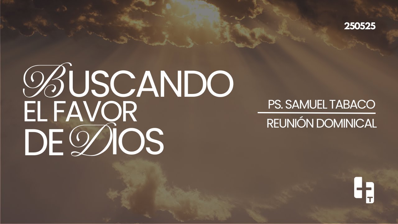 BUSCANDO A DIOS | PS. SAMUEL TABACO | REUNIÓN DOMINICAL | MFT - YouTube
