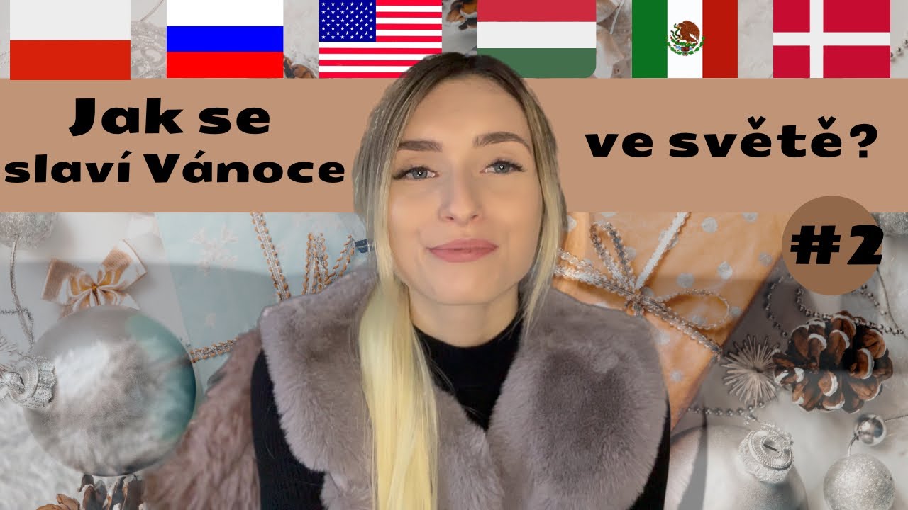 JAK SE SLAVÍ VÁNOCE VE SVĚTĚ #2 | Anet. - YouTube