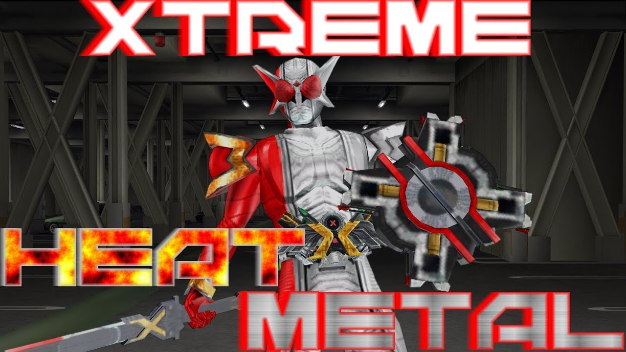 Xtreme Heat Metal - MOD Kamen Rider Super Climax Heroes - YouTube