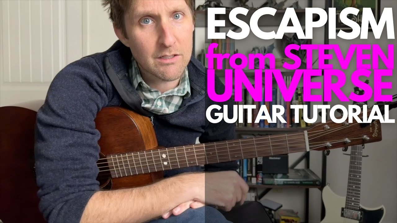 Escapism from Steven Universe Guitar Tutorial - Guitar Lessons with ...