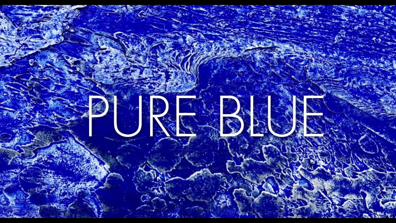Pure Blue - YouTube