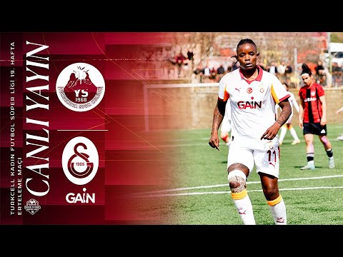 🔴 Yüksekova SK - Galatasaray GAİN (19. Hafta Erteleme Maçı)