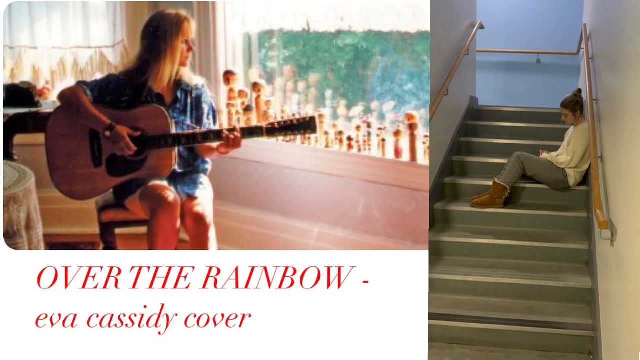 OVER THE RAINBOW - EVA CASSIDY COVER 🌈⭐️🌦️ - YouTube