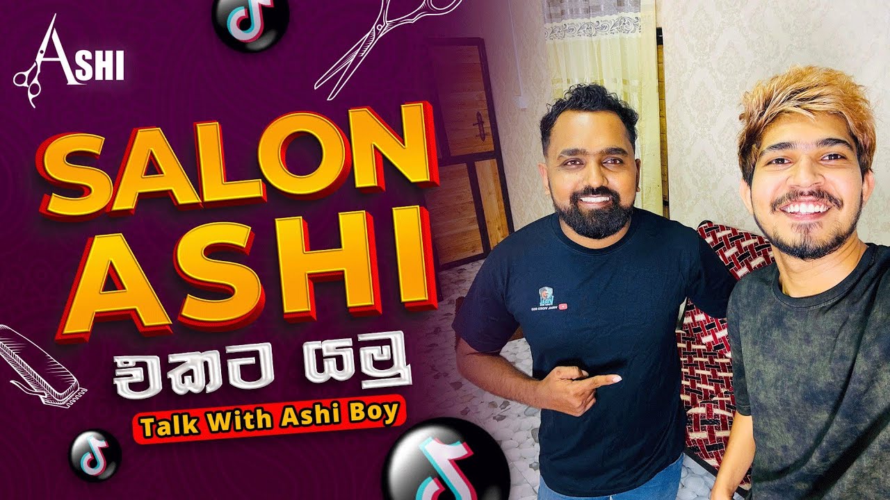 Salon Ashi | Ashi Boy TikTok | Salon Ashi Athurugiriya | Salon Sri ...