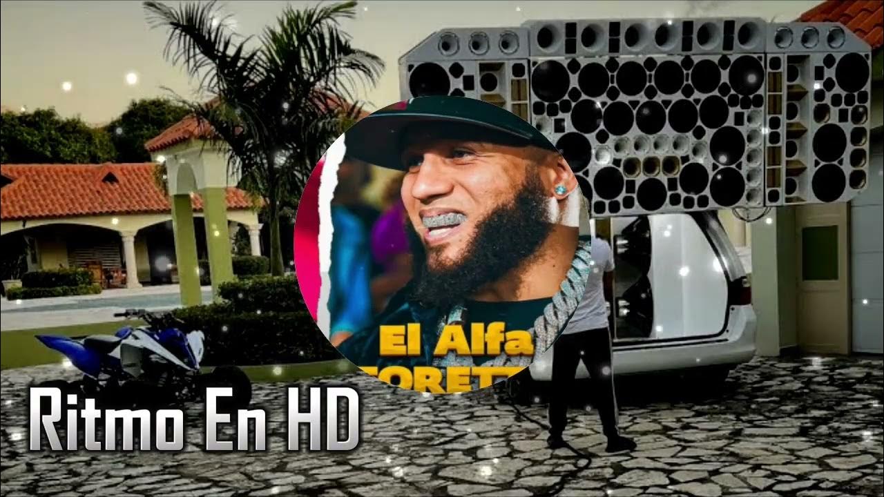 Ritmo En HD - EL ALFA - DONATY - FUERZA REGIDA TORETTO (DOBLE TONO) - YouTube