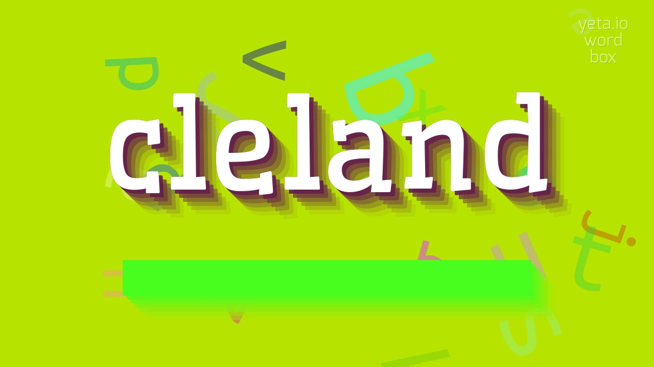 How to say "cleland"! (High Quality Voices) - YouTube