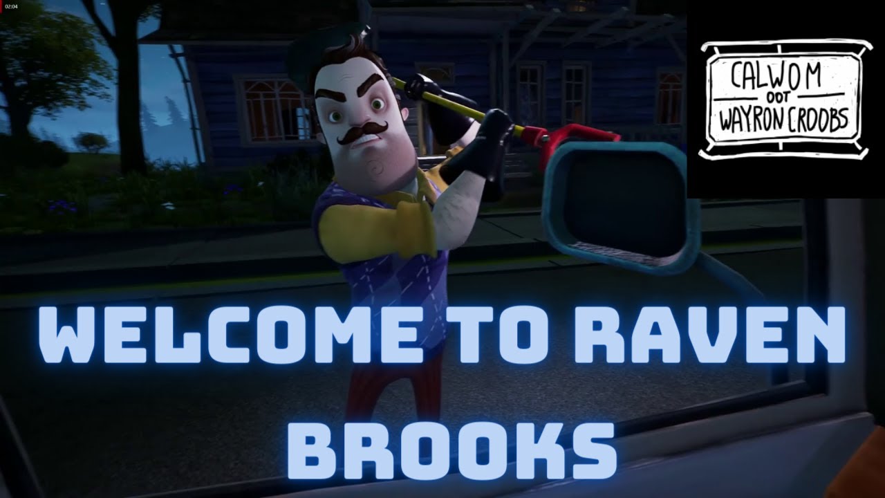 Welcome to Raven Brooks - Hello neighbor 2 - YouTube