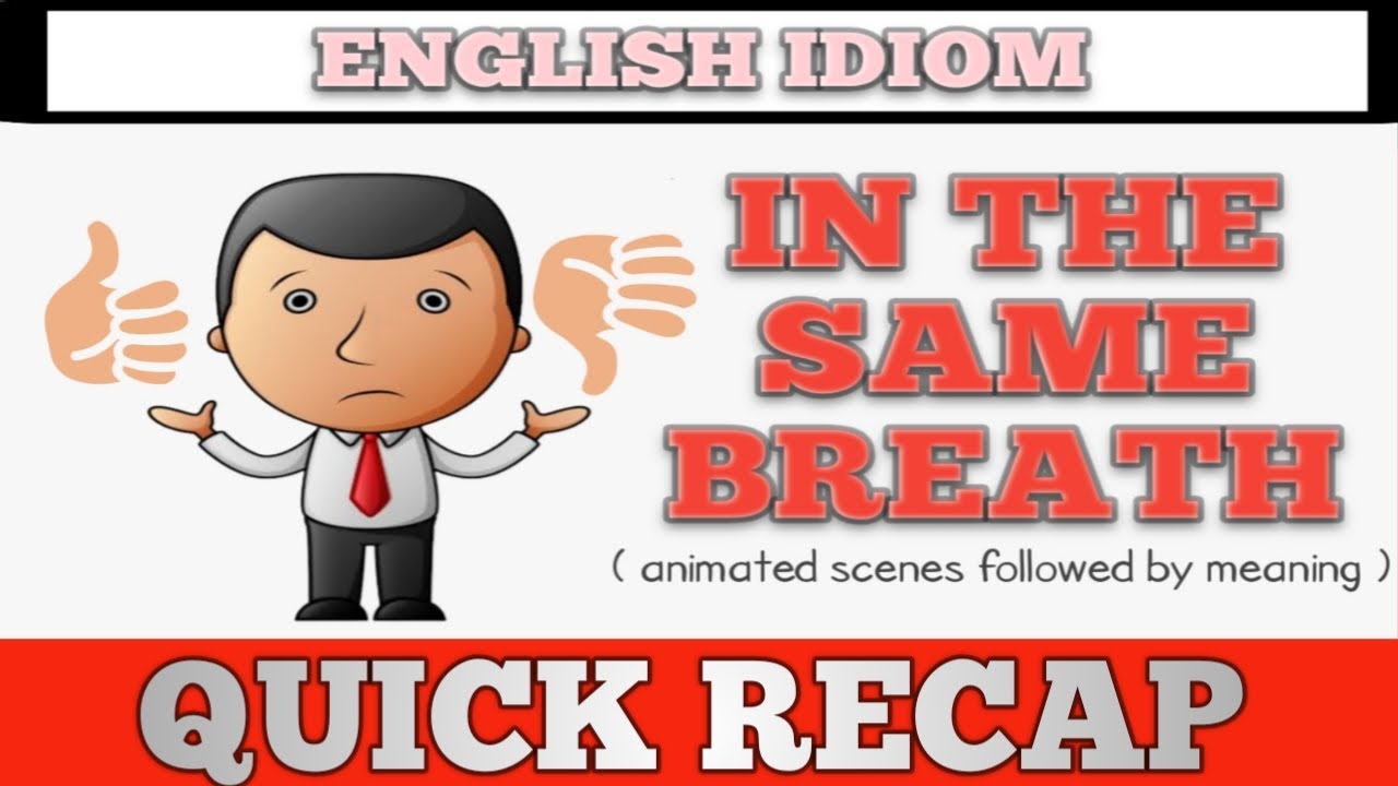 In the same breath | English Idiom | Quick Recap - YouTube