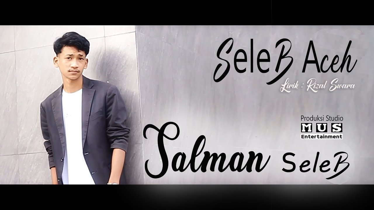 LAGU VIRAL TERBARU_SELEB ACEH || SALMAN SELEB - YouTube