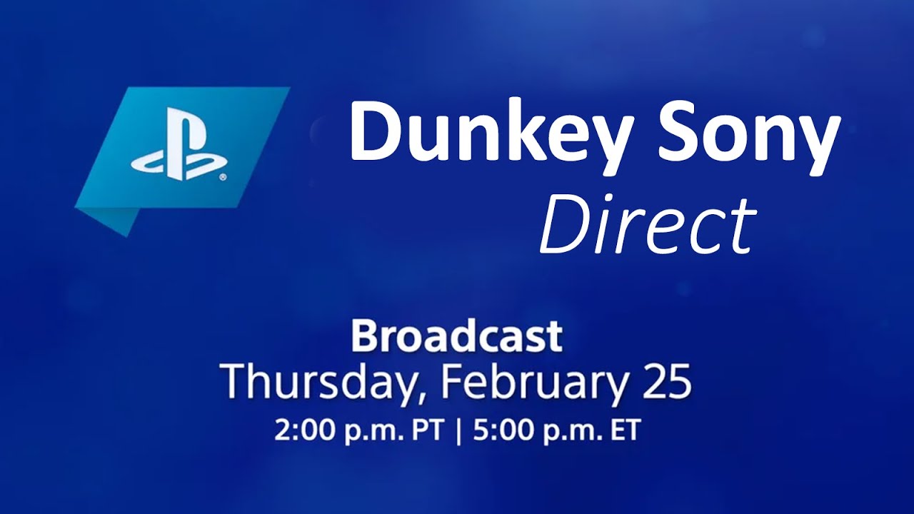 Dunkey Sony Direct | February 25, 2021 - YouTube