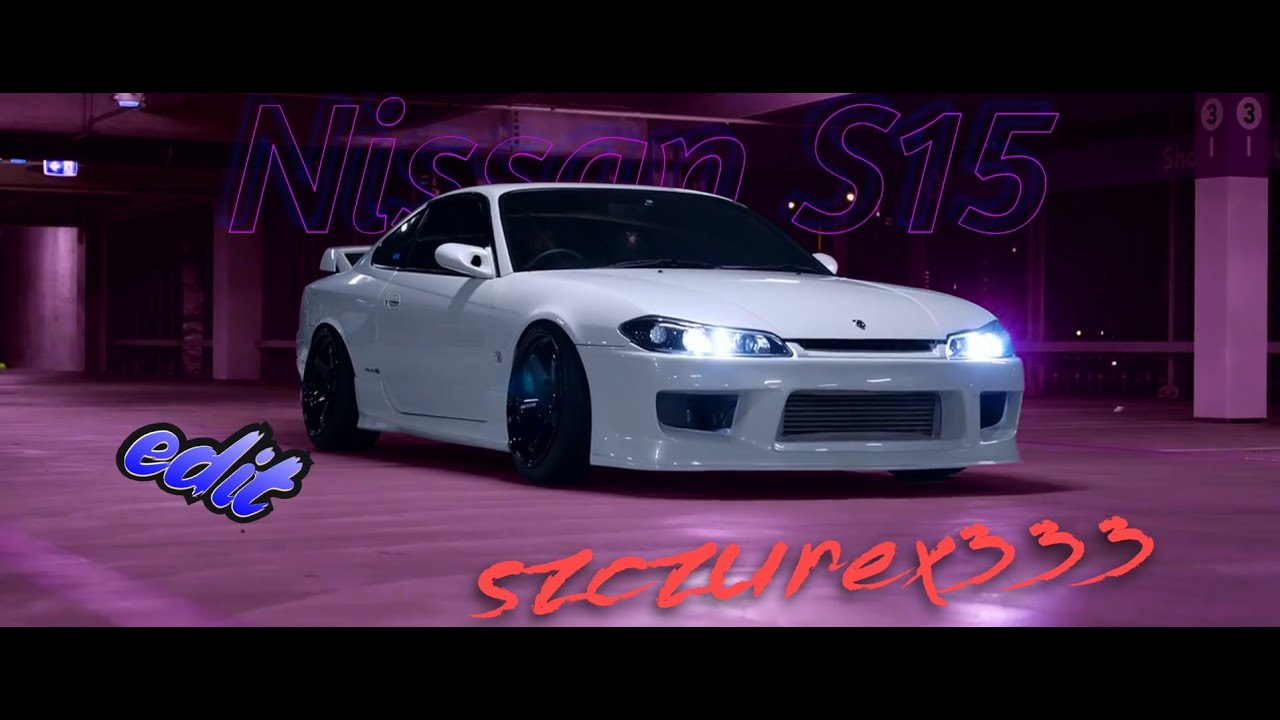 Nissan S15🔥edit🎬by szczurex333 - YouTube