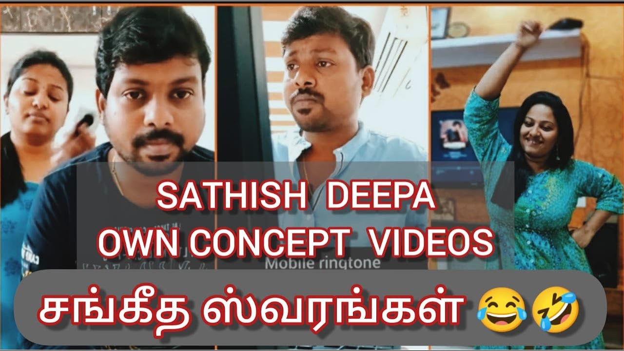 Sathish Deepa Own Concept Videos Part -1 I Sathish Deepa I Deepa Sathish - YouTube