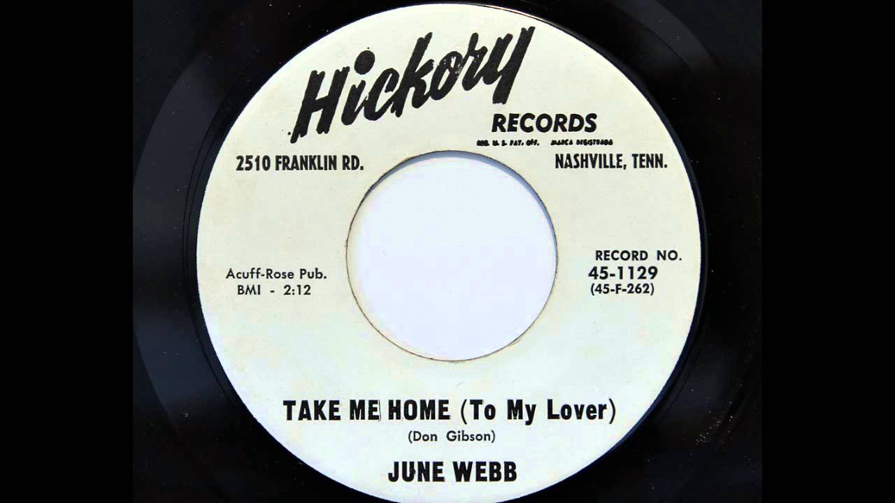 June Webb - Take Me Home (To My Lover) (Hickory 1129) [1960 country ...