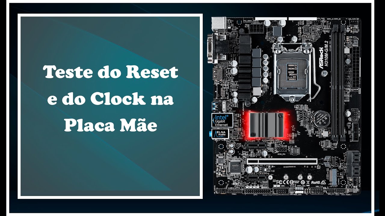 Como Fazer o Teste do Reset e do Clock na Placa Mãe - YouTube