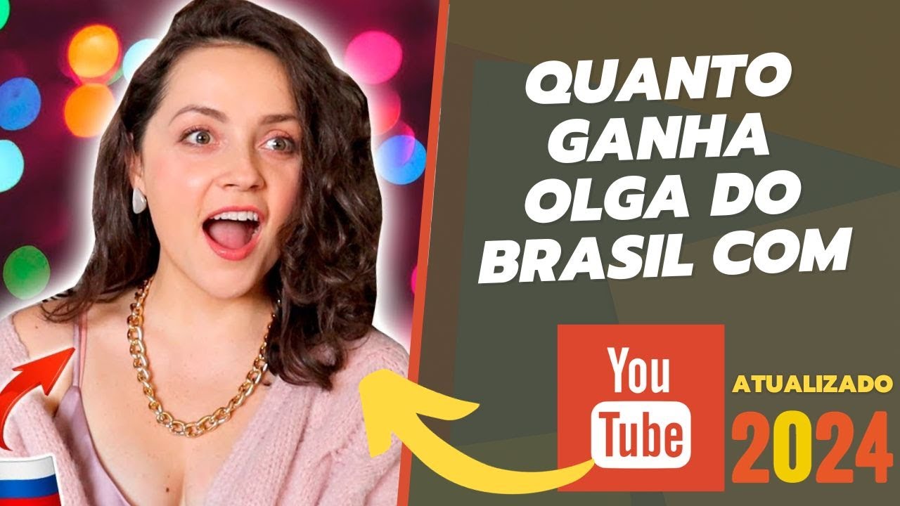 Quanto ganha Olga Do Brasil em 2024 Atualizado - YouTube