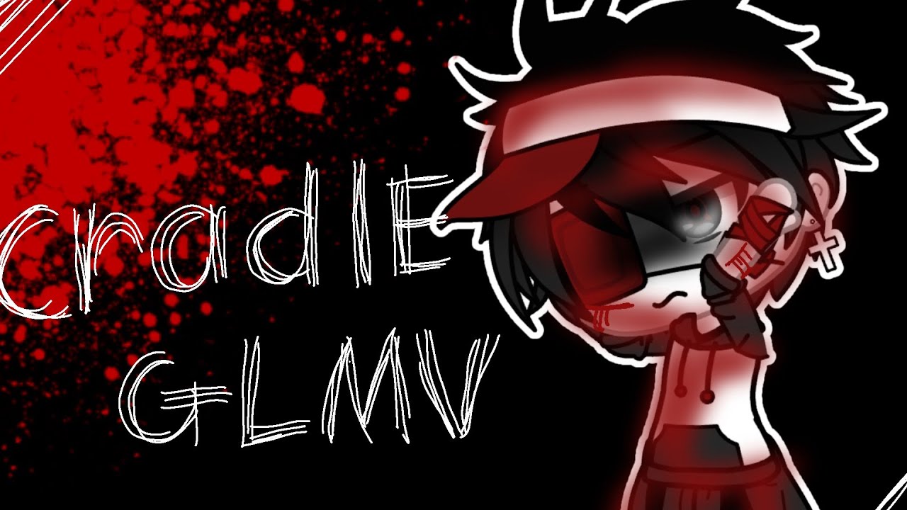 Cradles GLMV (Gachalife) đọc mô tả - YouTube