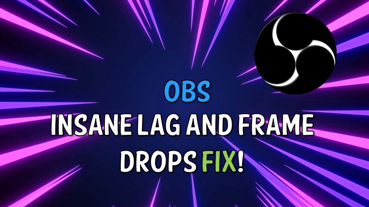 Insane frame drops and lag in OBS? THIS WILL FIX IT! - YouTube