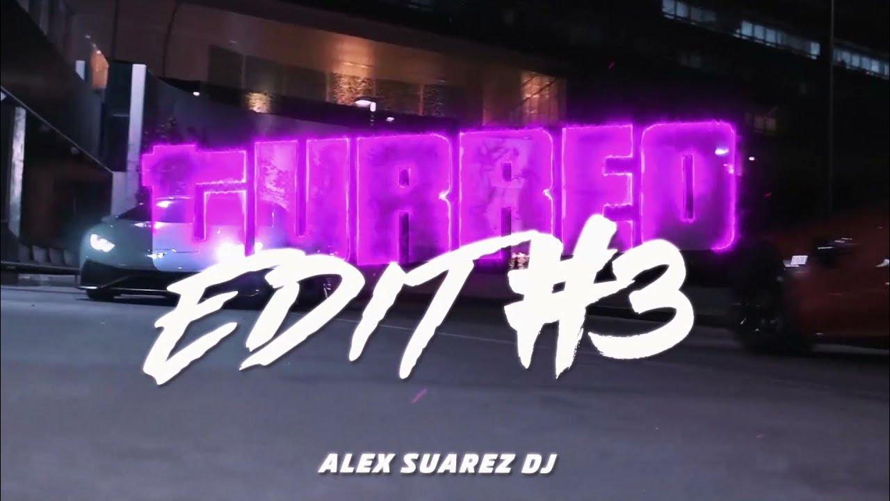 Enganchado Turreo Edit #3 (2022/Lo Nuevo) - Alex Suarez DJ 🔥 - YouTube
