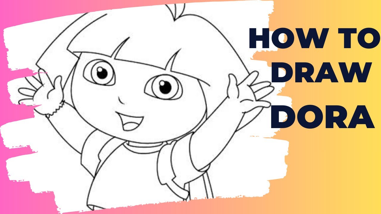 How to draw Dora the Explorer easy - YouTube
