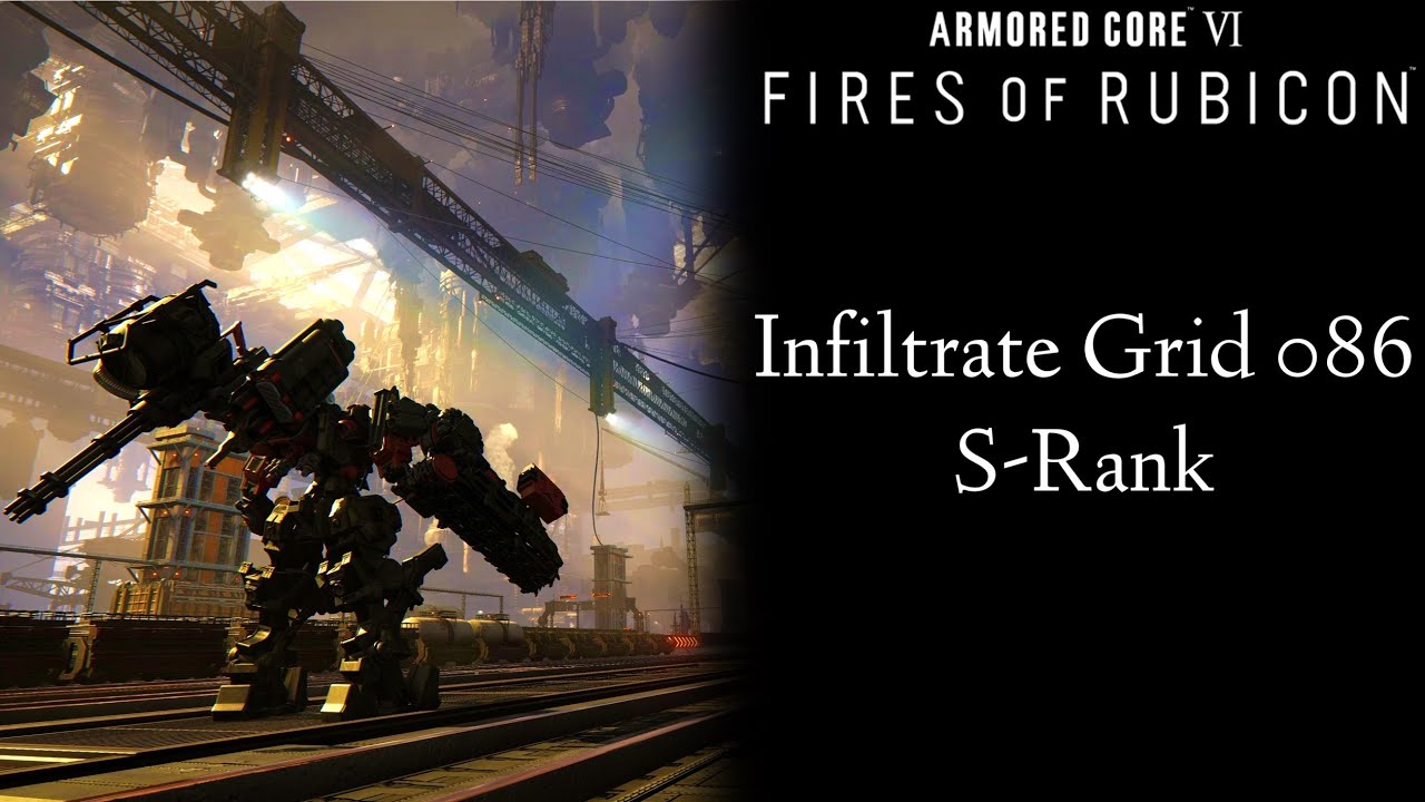 Armored Core 6: Infiltrate Grid 086 S-Rank - YouTube