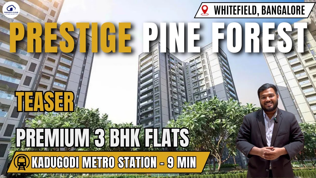 The Prestige Pine Forest Bangalore Teaser With Luxury Project Review ...
