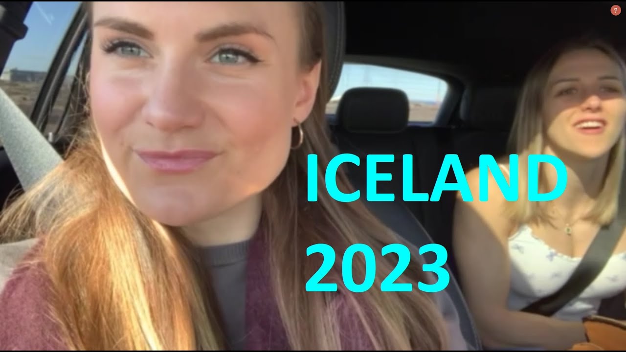 Iceland Reykjavík 2023: KelseyVision and EllenVy - YouTube