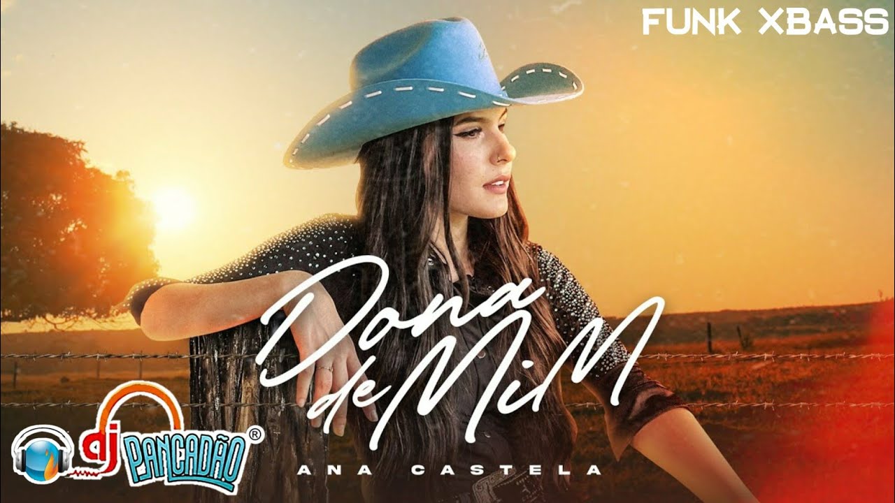 FUNK BASS - ANA CASTELA - DONA DE MIM - DJ PANCADÃO MS 2023 - YouTube