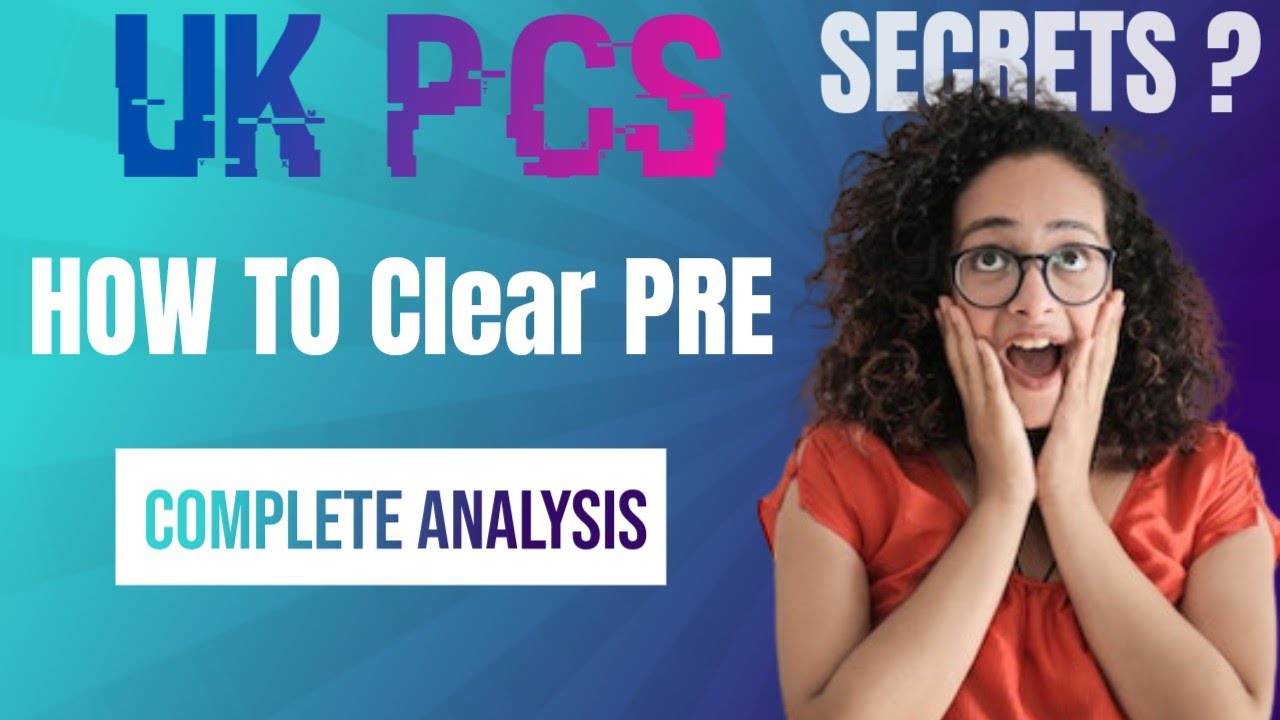 UK PCS ANALYSIS | Strategy - How to clear pre 2023 #ukpcs #ukgk # ...