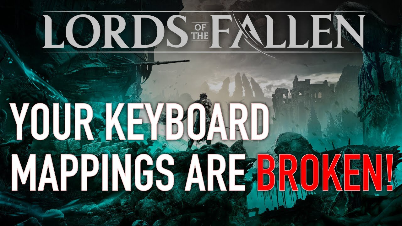 Lords of the Fallen 2 - Fix Keyboard+Mouse Mappings for Drastically ...