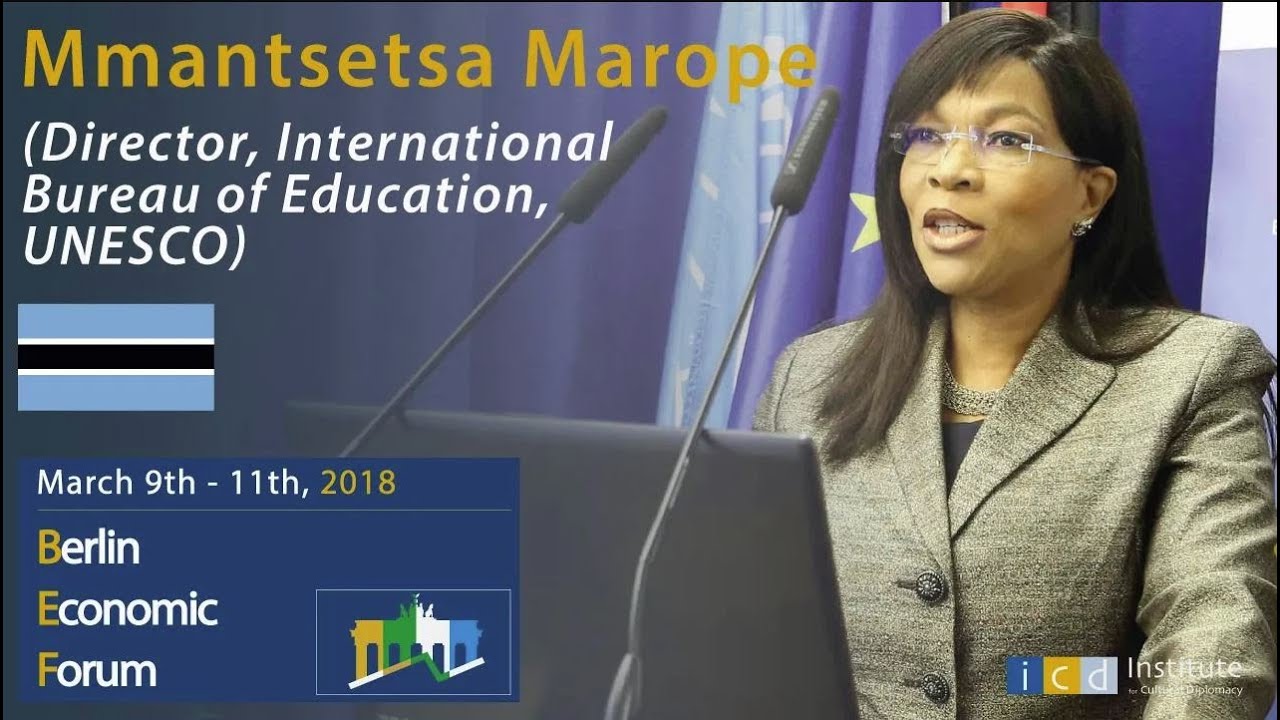 Mmantsetsa Marope (Director, International Bureau of Education, UNESCO ...