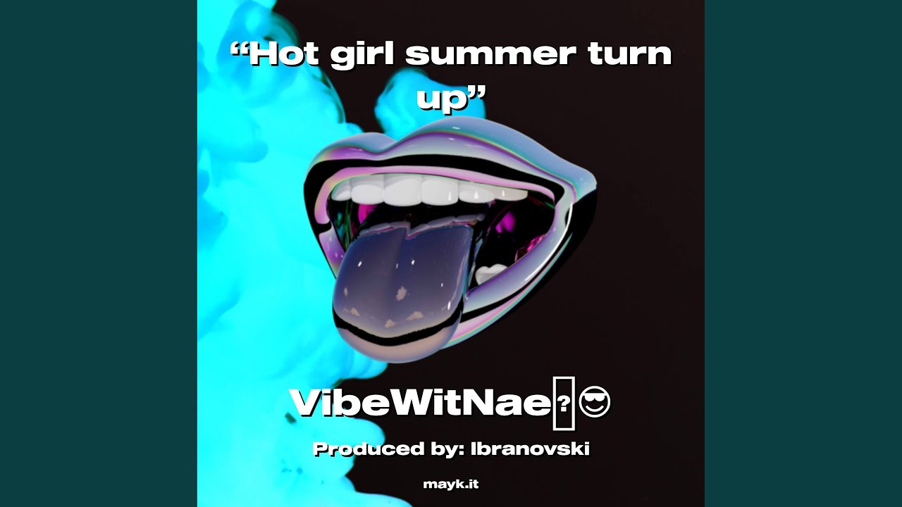 Hot girl summer turn up - YouTube