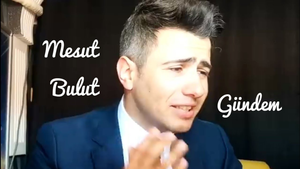 Mesut Bulut - Gündem - YouTube