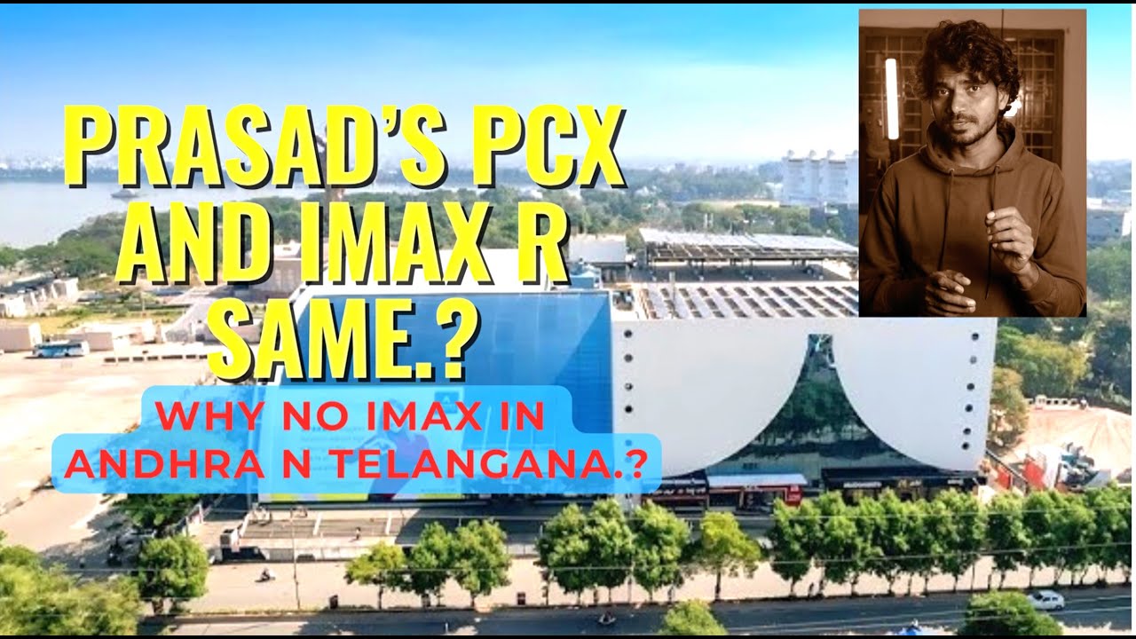 IS PRASAD PCX and IMAX both are same ..? WHY NO IMAX SCREEN IN ANDHRA ...