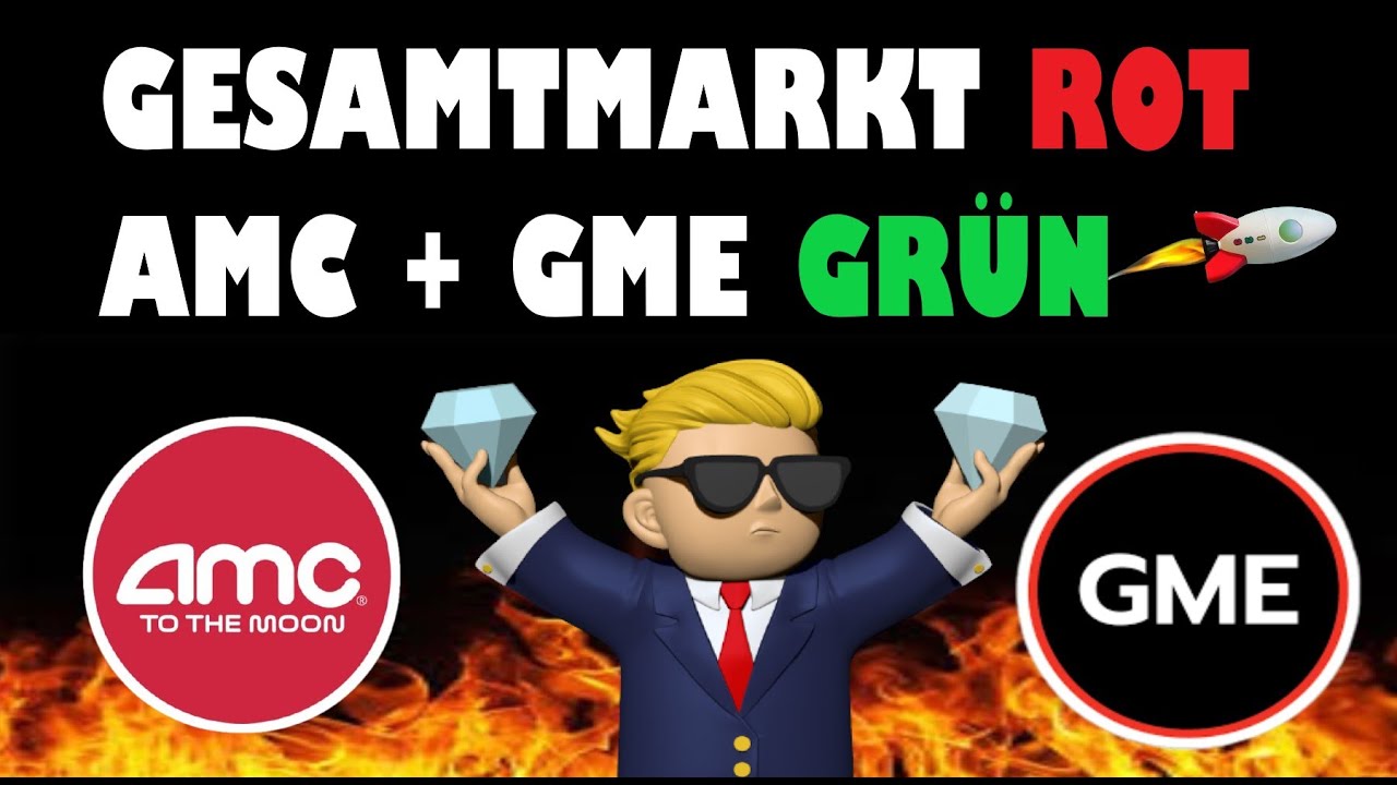 AMC GME GAMESTOP UPDATE #amc UND #gme ANTIZYKLISCH ZUM GESAMTMARKT ...